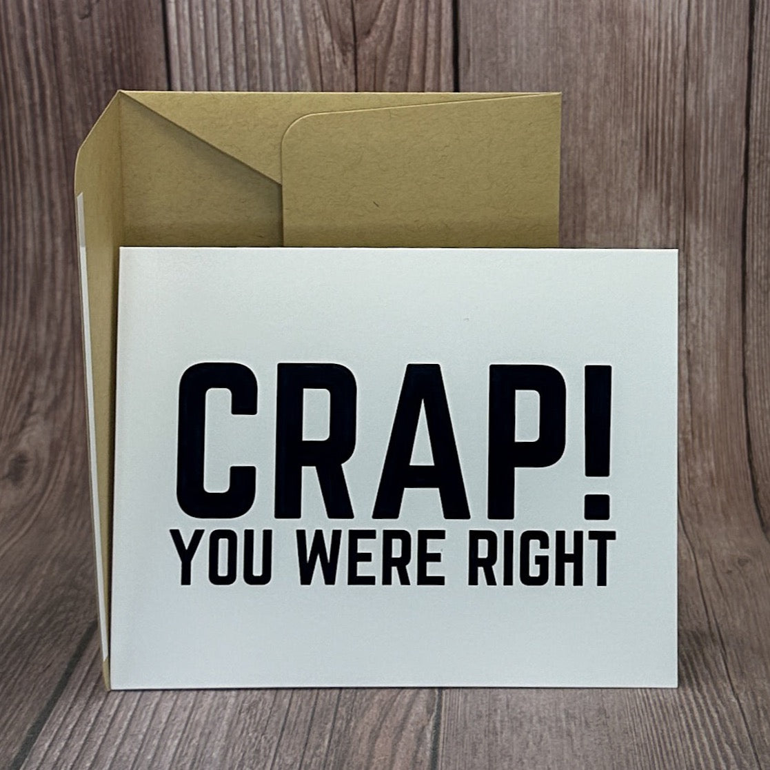 Crap! You Were Right Card | Southern Goddess Designs