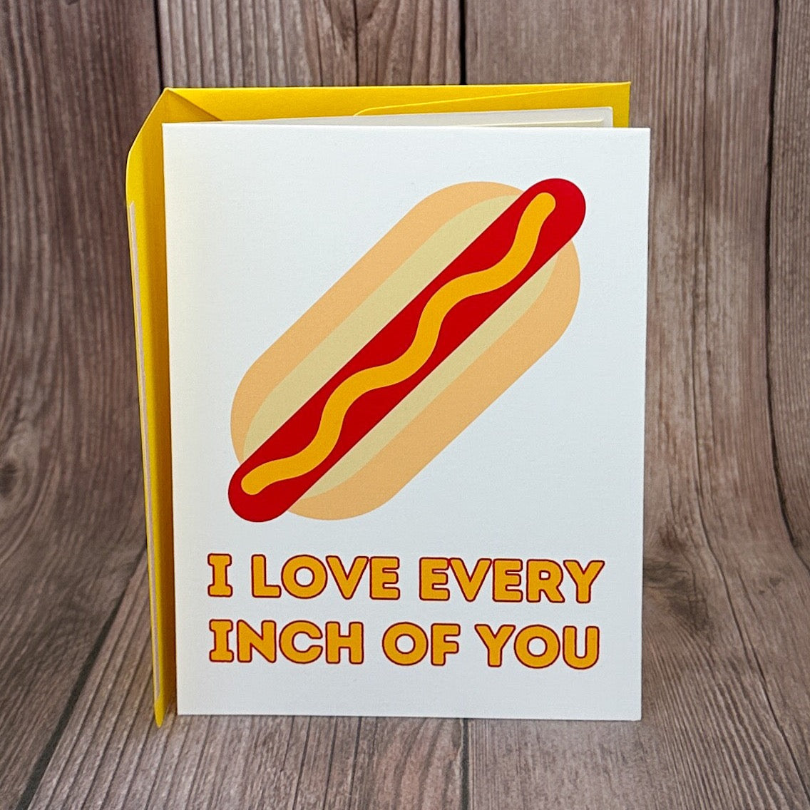 I Love Every Inch of You Hot Dog Card – Southern Goddess Designs